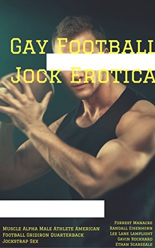 Gay Football Jock Erotica, Vol. 1 by Randall Eisenhorn | Goodreads