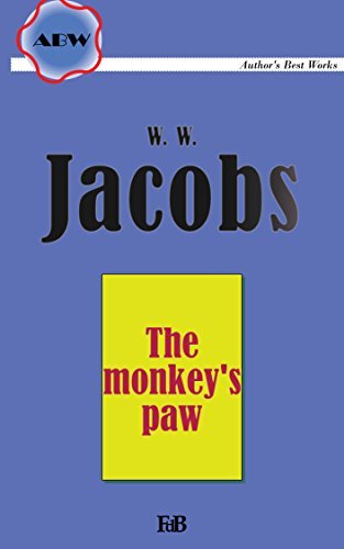 The Monkey's Paw (Annotated) (ABW. W.W. Jacobs Book 1) by W.W. Jacobs ...