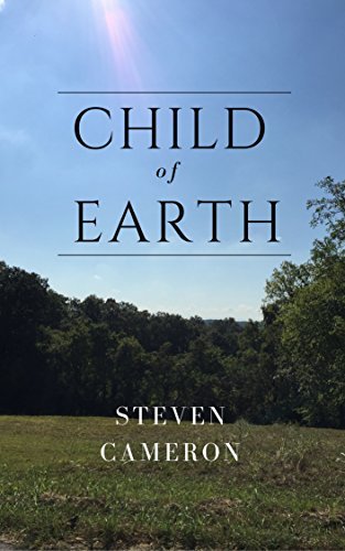 Child of Earth (Children of the Elements Book 1) by Steven Cameron ...