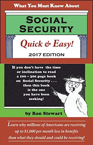 What You Must Know About SOCIAL SECURITY Quick & Easy - 2017 Edition ...