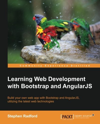 Learning Web Development With Bootstrap and AngularJS: Build Your Own Web App With Bootstrap and ...