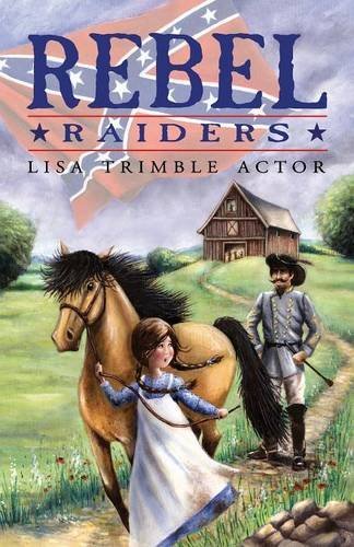 Rebel Raiders by Lisa Trimble Actor | Goodreads