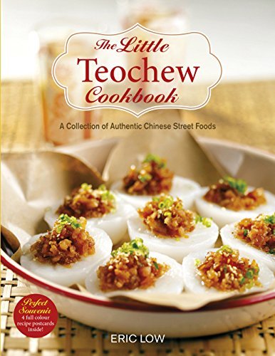 The Little Teochew Cookbook (Little Cookbook) by Eric Low | Goodreads