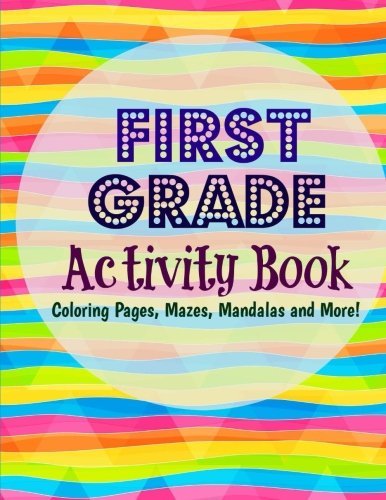First Grade Activity Book Coloring Pages Mazes Mandalas And More 