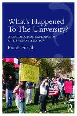 What's Happened To The University?: A sociological exploration of its ...