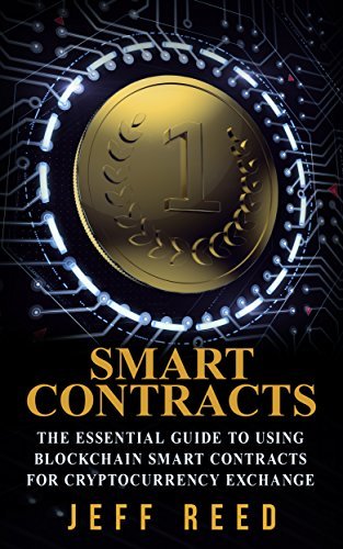 Smart Contracts: The Essential Guide to Using Blockchain Smart ...