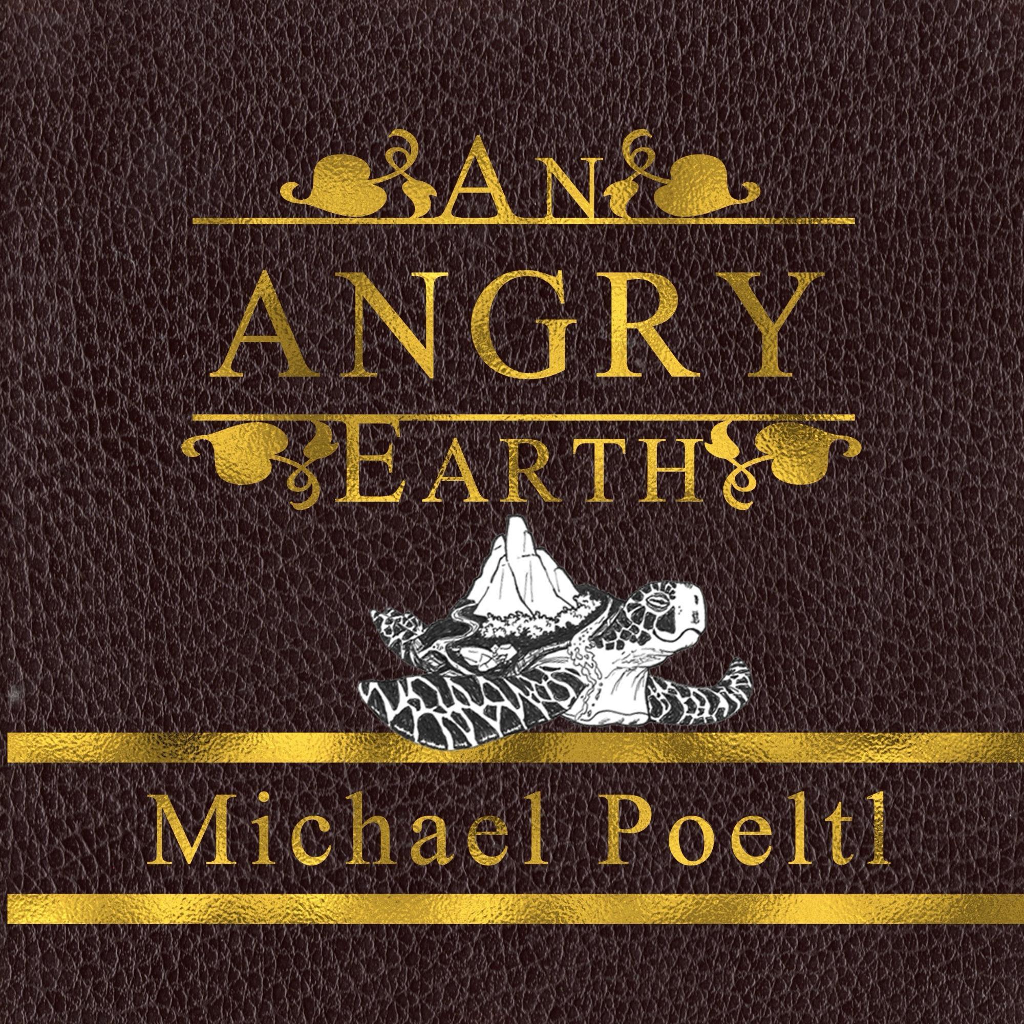 An Angry Earth by Michael Poeltl | Goodreads