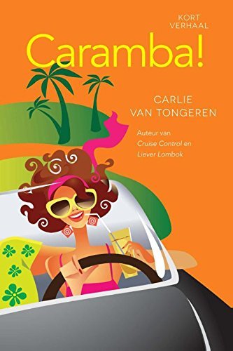 Caramba! (Dutch Edition) by Carlie van Tongeren | Goodreads