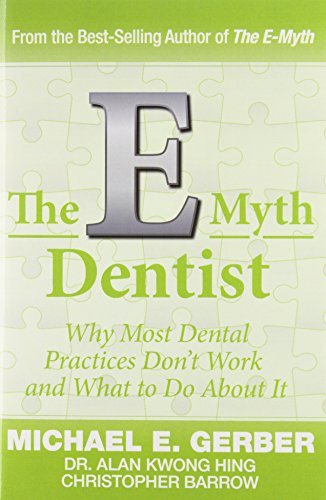 The E-Myth Dentist (E-myth Expert) by Michael E. Gerber | Goodreads