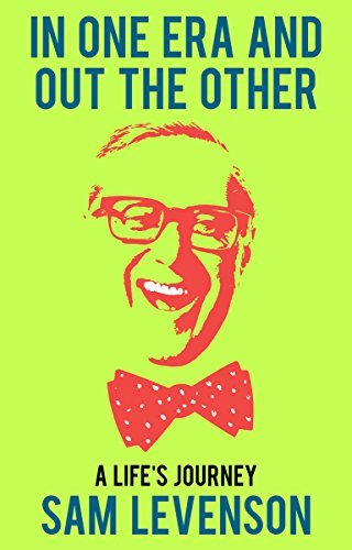 In One Era and Out the Other: A Life's Journey by Sam Levenson | Goodreads