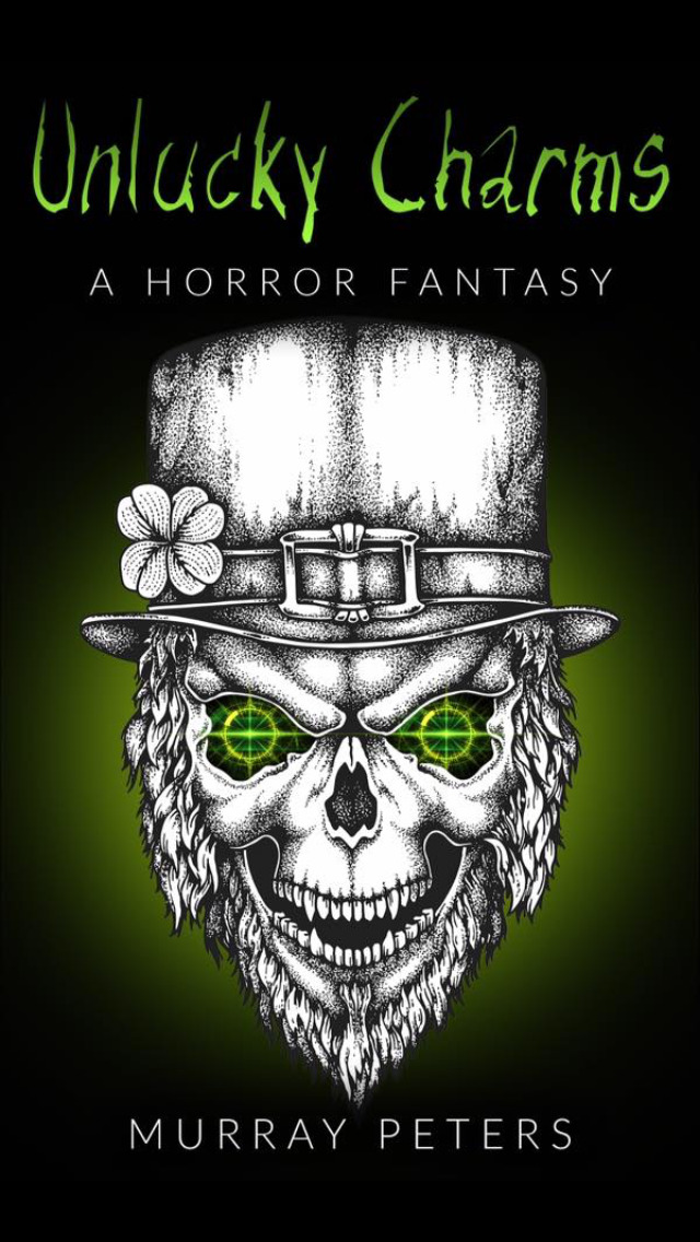 Unlucky Charms: A Horror Fantasy by Murray Peters | Goodreads