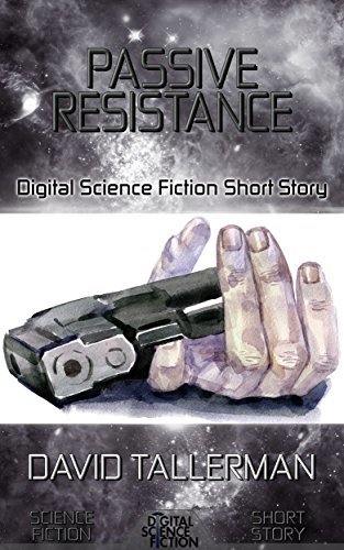 Passive Resistance by David Tallerman | Goodreads