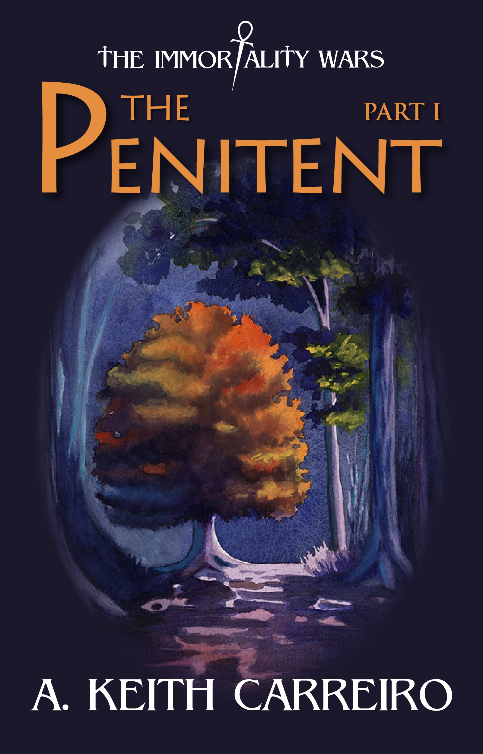 The Penitent: Part I (The Immortality Wars #1) by A. Keith Carreiro ...