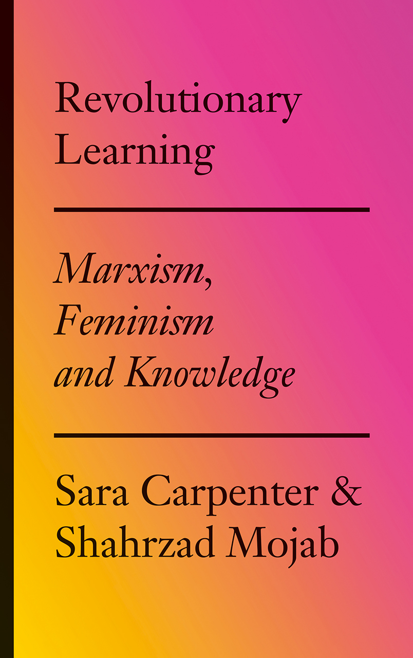 Revolutionary Learning: Marxism, Feminism and Knowledge by Sara Carpenter | Goodreads
