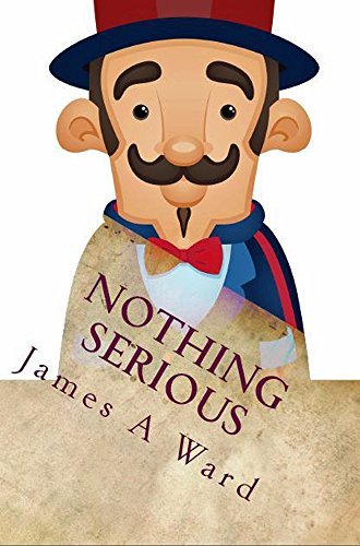 Nothing Serious: The Remarkably Daft Misadventures of the Stubbleton ...