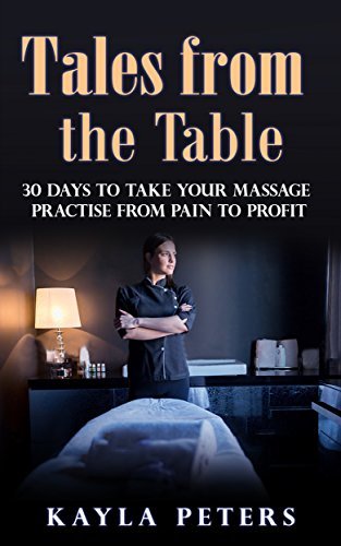 Massage Therapy Business Success: 30 Days To Take Your Massage Practise ...