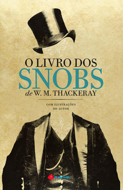 O Livro dos Snobs by William Makepeace Thackeray | Goodreads
