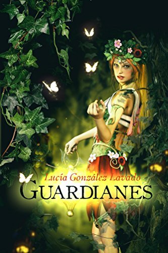 Los Guardianes (Spanish Edition) by Lucía González Lavado | Goodreads