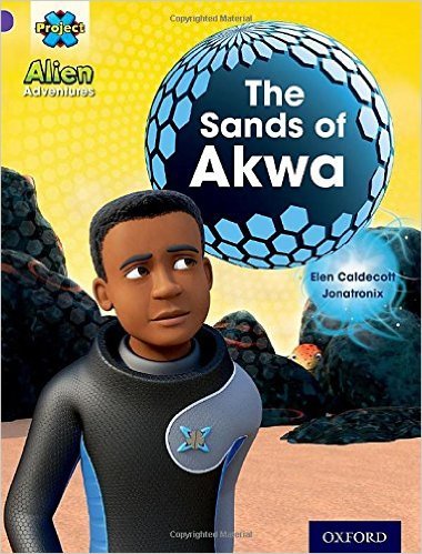 The Sands of Awka (Project X: Alien Adventures) by Elen Caldecott ...