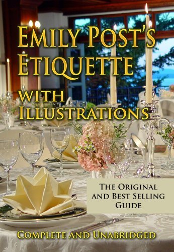 Emily Post's Etiquette with Illustrations Complete and Unabridged ...