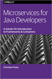 Microservices for Java Developers A Hands-On Introduction to Frameworks ...