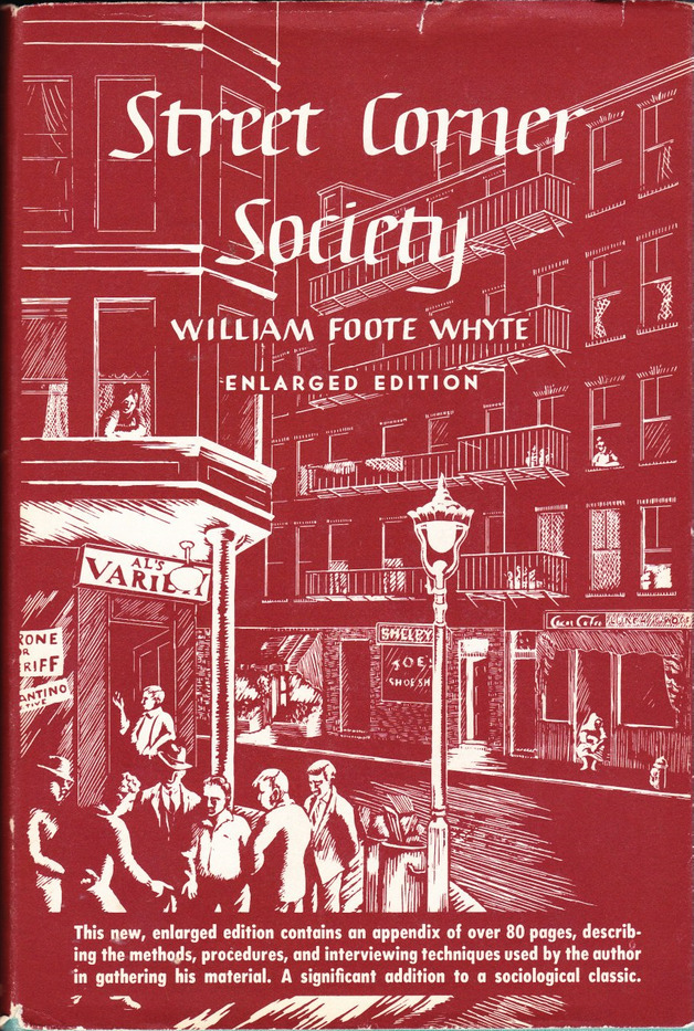 Street Corner Society by William Foote Whyte | Goodreads