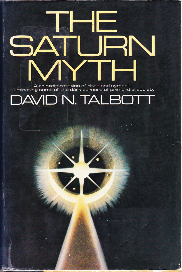 The Saturn Myth: A Reinterpretation of Rites and Symbols Illuminating ...