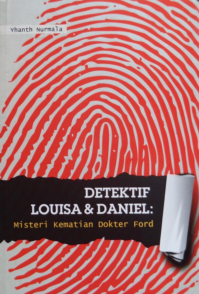 Detektif Louisa & Daniel: Misteri Kematian Dokter Ford by Yhanth Nurmala | Goodreads