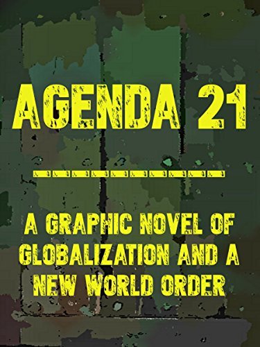Agenda 21: A Graphic Novel of Globalization and a New World Order by ...