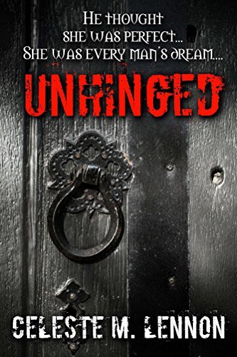 Unhinged by Celeste Lennon | Goodreads