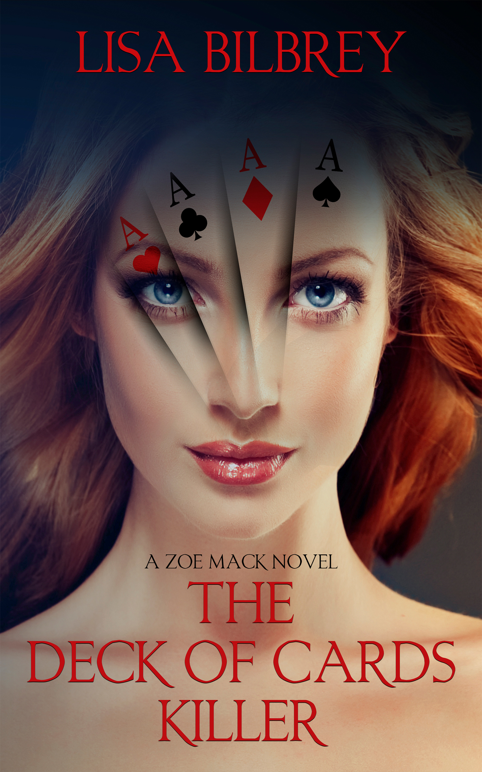 The Deck of Cards Killer: A Zoe Mack Novel (Book #1) by Lisa Bilbrey ...