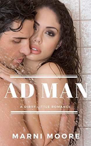 Ad Man: BBW Bad Boy Alpha Male Romance by Marni Moore | Goodreads