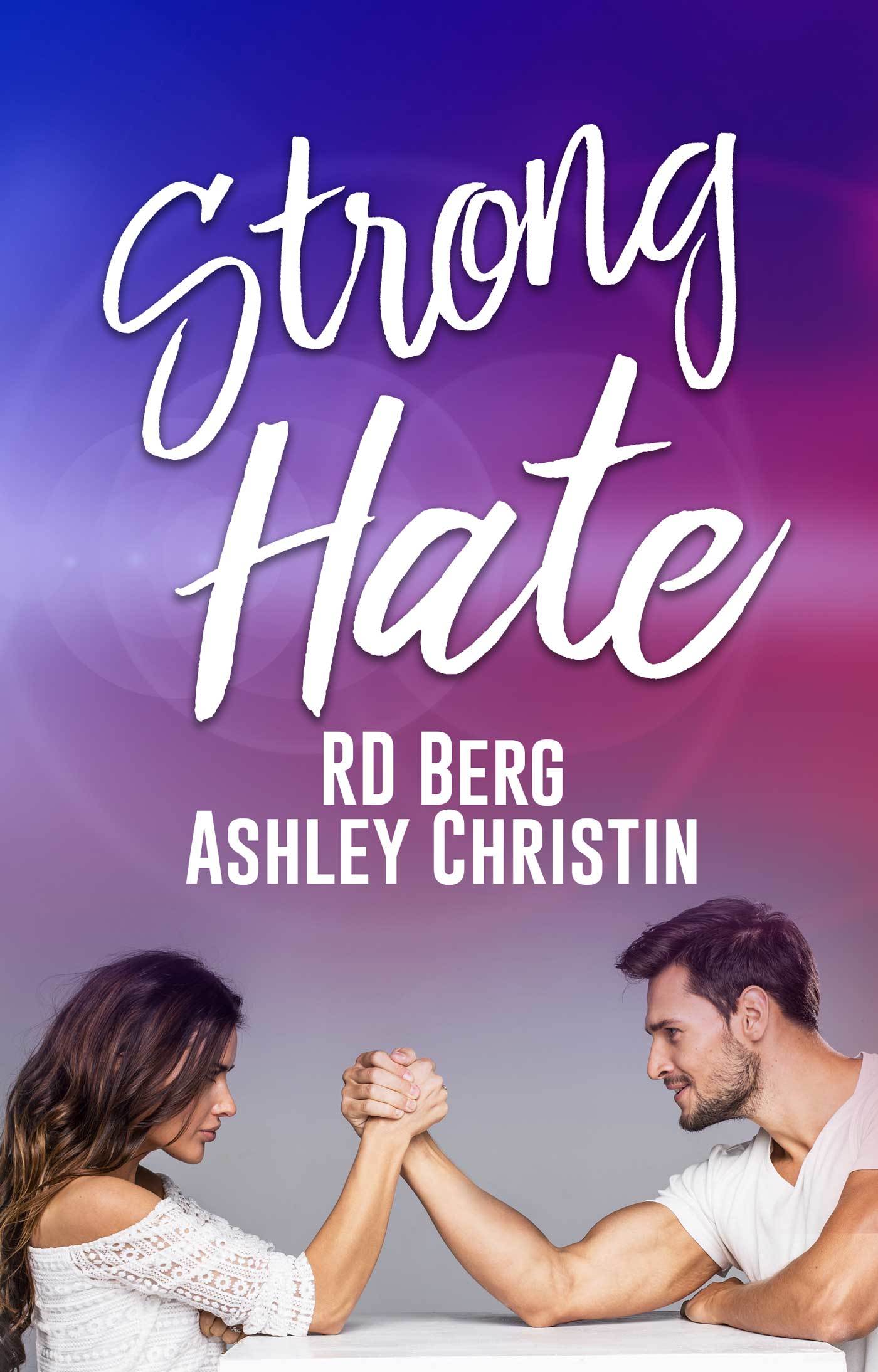 Strong Hate by R.D. Berg | Goodreads