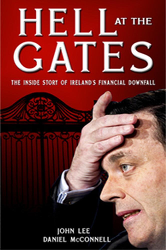 Hell at the Gates: The Inside Story of Ireland's Financial Downfall by ...