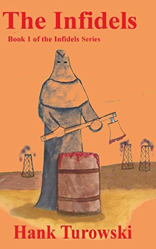 The Infidels (The Infidels Series Book 1) by Hank Turowski | Goodreads