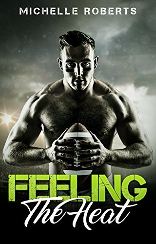 Feeling the Heat by Michelle Roberts | Goodreads