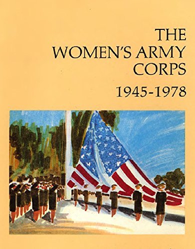 The Women's Army Corps: 1945-1978 by U.S. Department of Defense | Goodreads