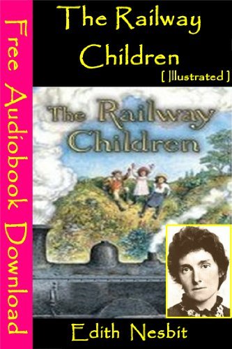 The Railway Children [ Illustrated ] by E. Nesbit | Goodreads