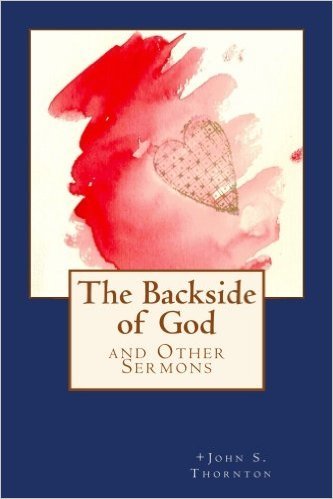 The Backside of God by John S. Thornton | Goodreads