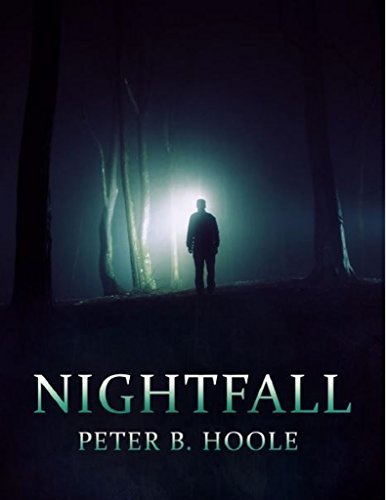 Nightfall (The Nightfall Series Book 1) by Peter B. Hoole | Goodreads
