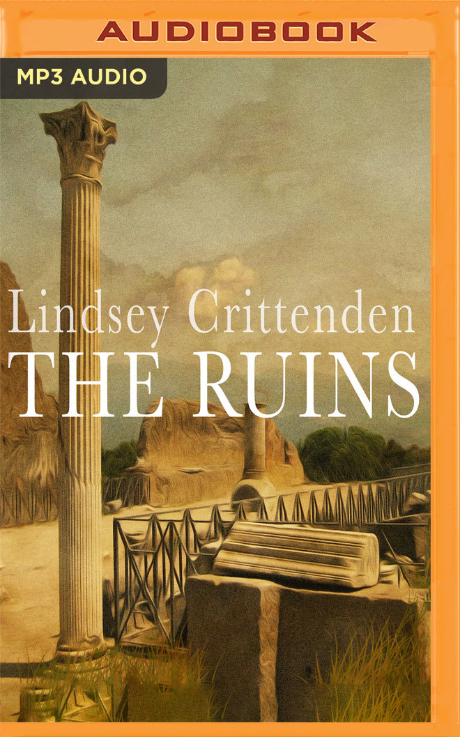 Ruins, The by Lindsey Crittenden | Goodreads