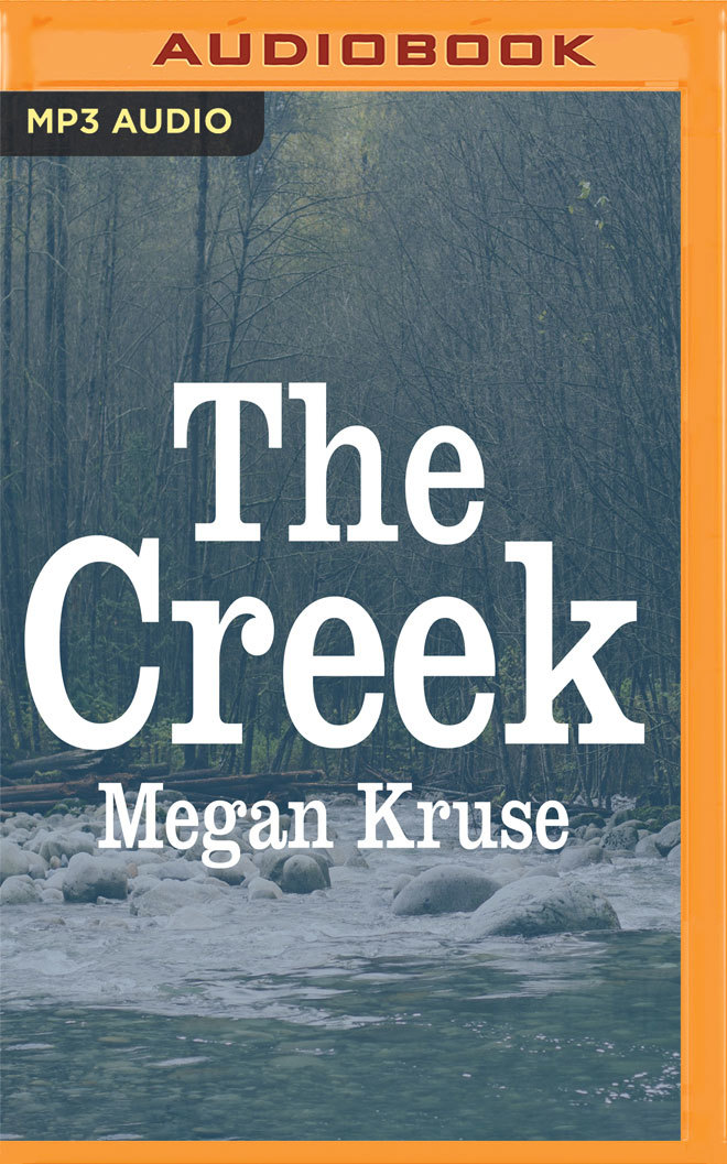 Creek, The by Megan Kruse | Goodreads