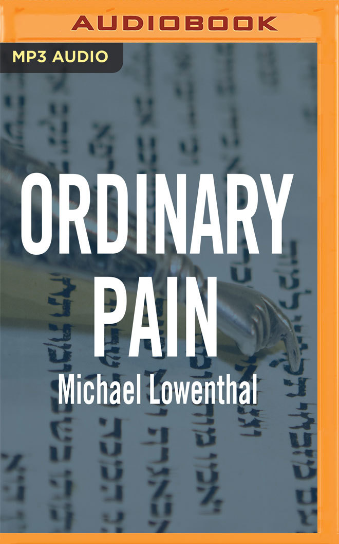Ordinary Pain by Michael Lowenthal | Goodreads