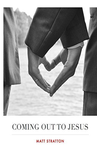 Coming Out To Jesus: A Gay Man's Journey Through Finding Himself and ...
