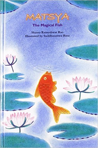 Matsya: The Magical Fish by Shanta Rameshwar Rao | Goodreads
