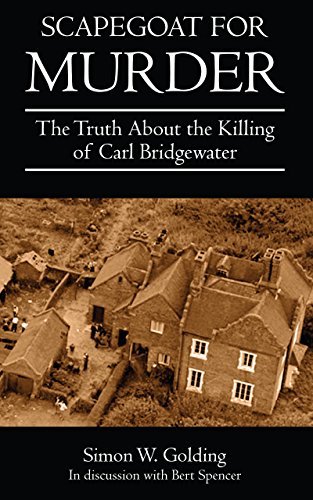 Scapegoat for Murder: The Truth About the Killing of Carl Bridgewater ...