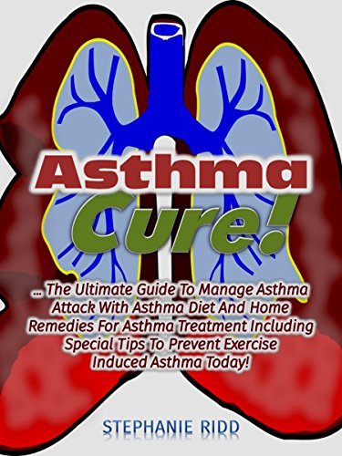 Asthma Cure!: The Ultimate Guide To Manage Asthma Attack With Asthma ...