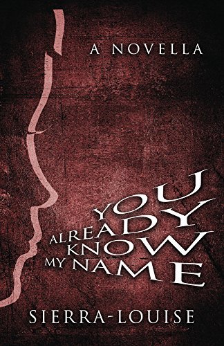 You Already Know My Name by Sierra Louise | Goodreads