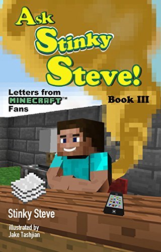 Ask Stinky Steve - Stinky Steve: Book Three - Letters from Minecraft ...