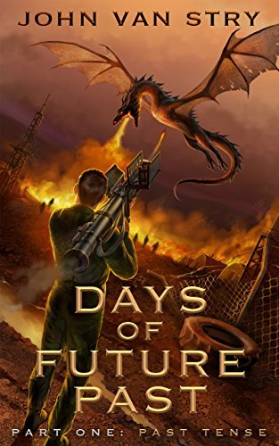 Days of Future Past - Part 1: Past Tense by John Van Stry | Goodreads